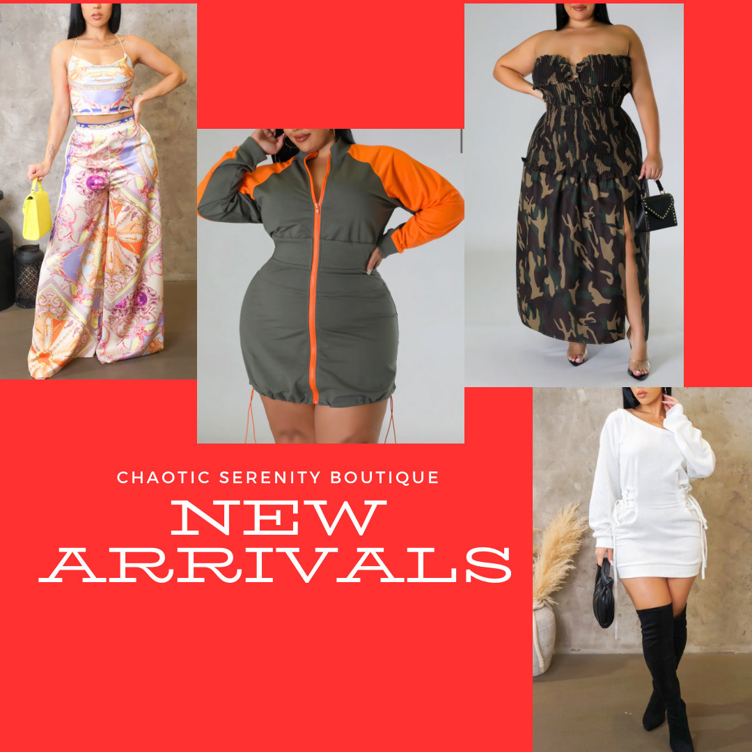 New Arrivals – Chaotic Serenity Boutique LLC